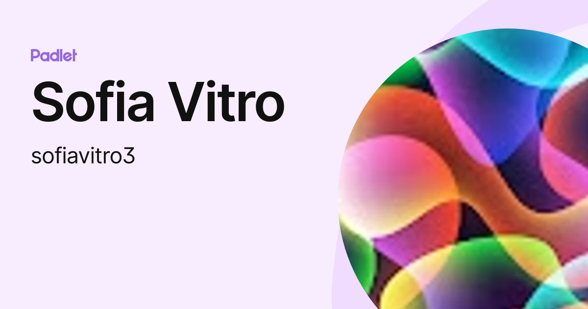 Sofia Vitro (sofiavitro3) profile | Padlet