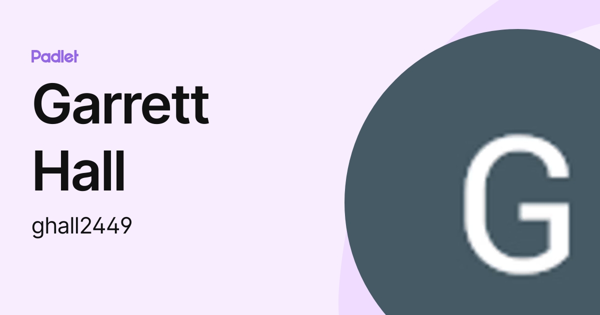 Garrett Hall (ghall2449) profile | Padlet