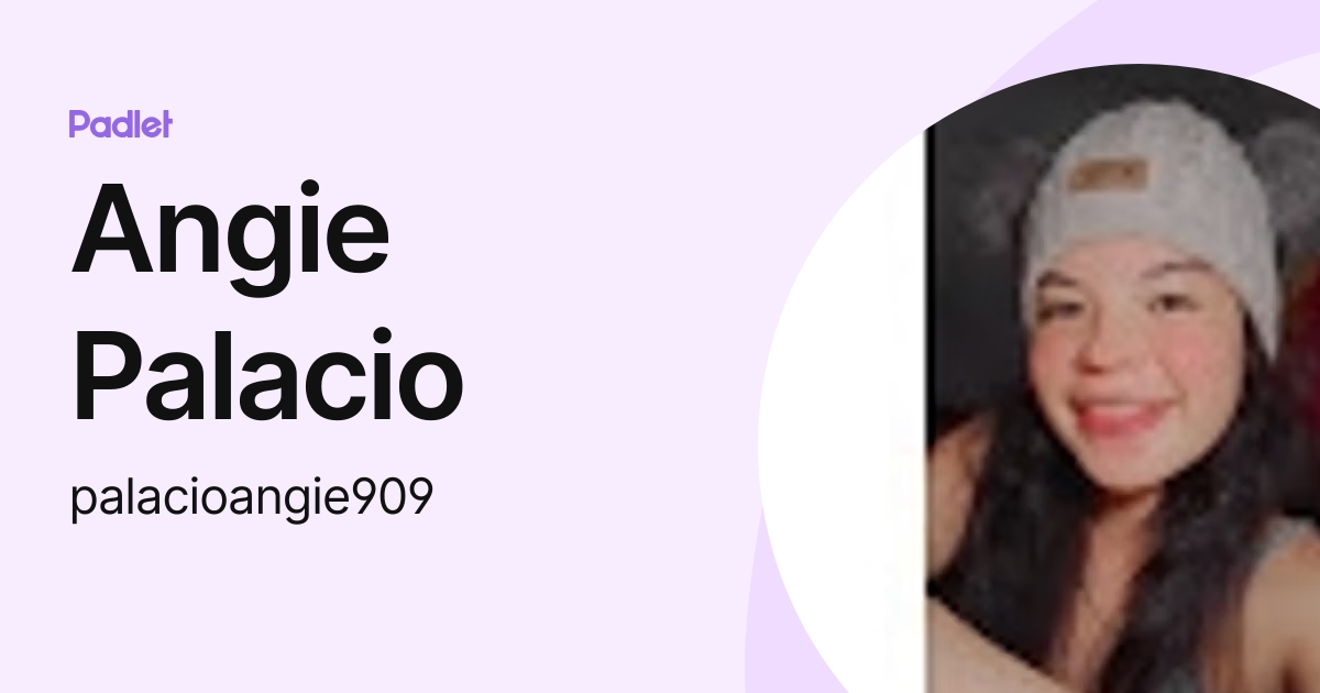 Angie Palacio (palacioangie909) profile | Padlet