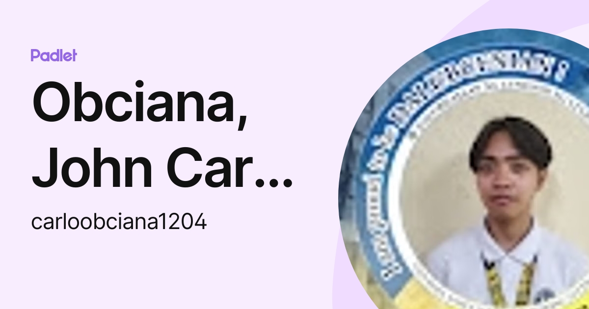 Obciana, John Carlo Rivera (carloobciana1204) profile | Padlet