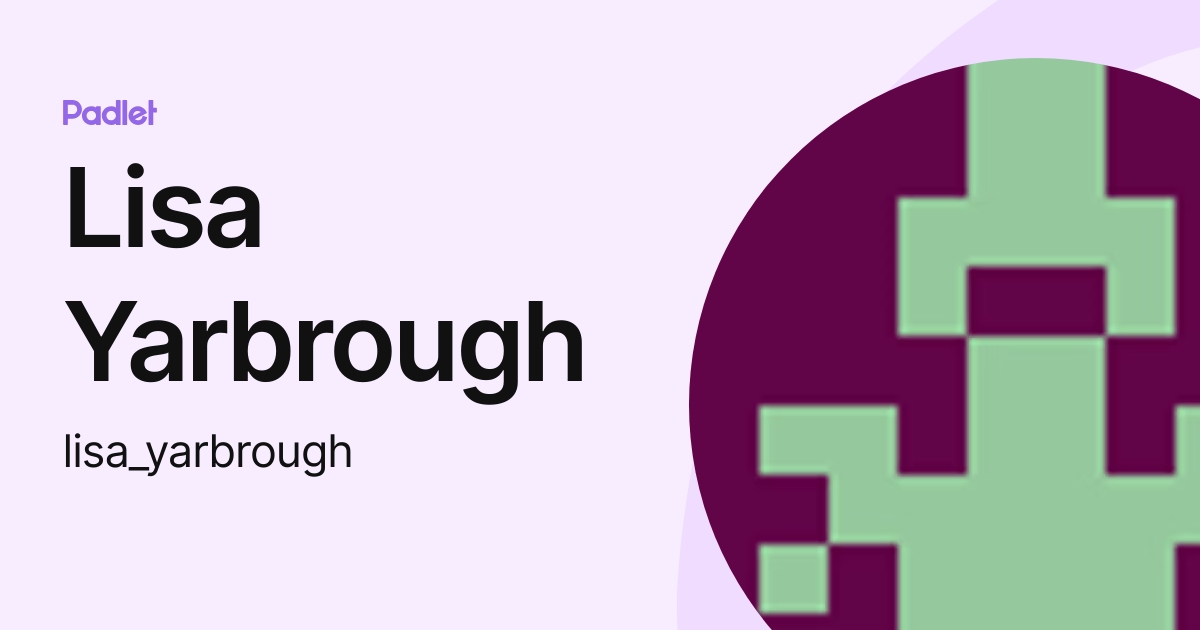 Lisa Yarbrough (lisa_yarbrough) profile | Padlet