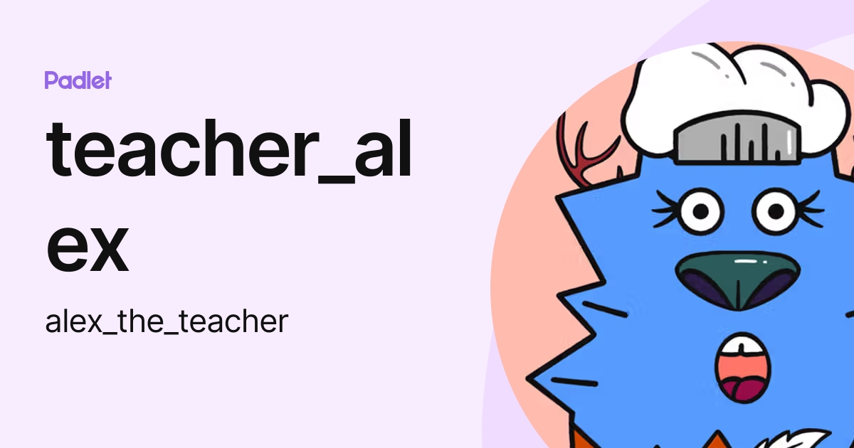 Teacher Alex Alex The Teacher Profile Padlet