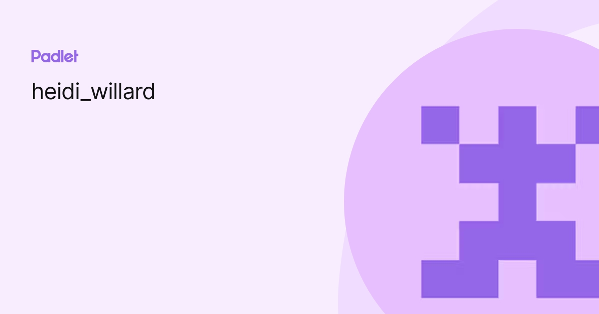 heidi_willard profile | Padlet