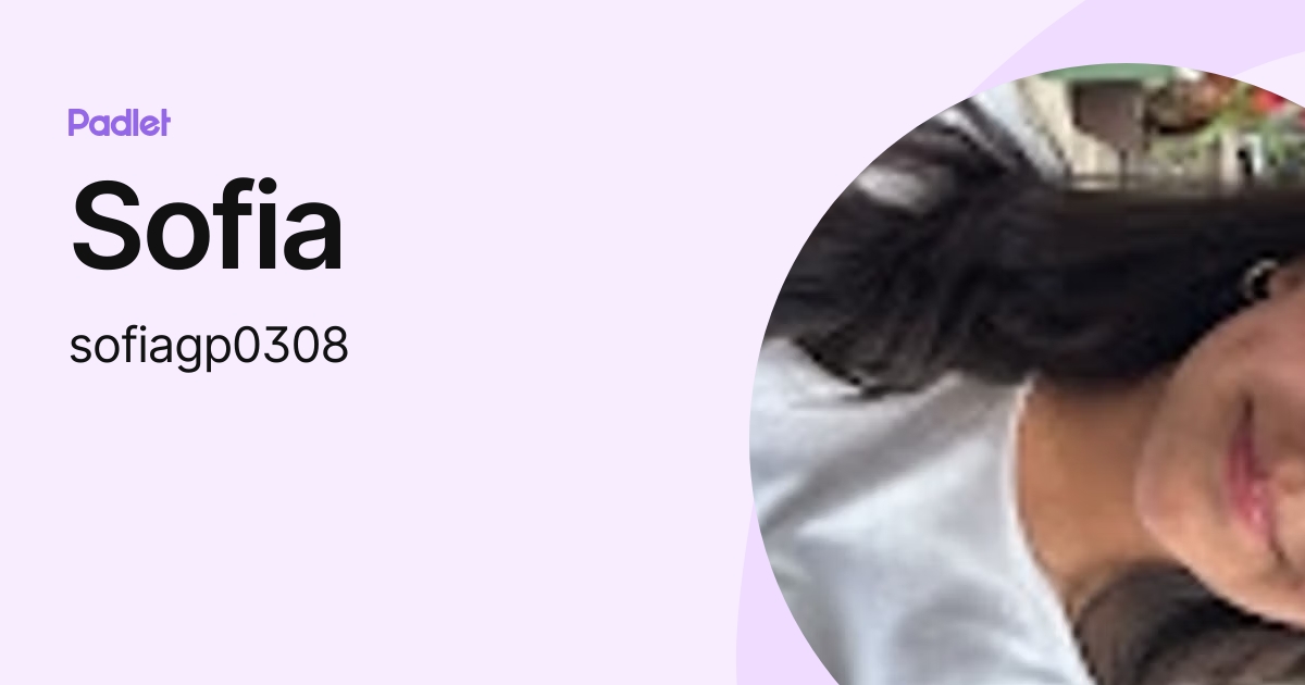 Sofia (sofiagp0308) profile | Padlet