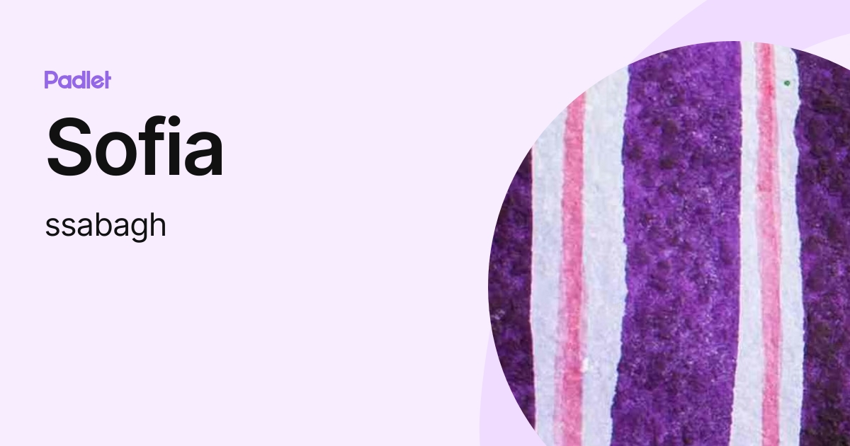 Sofia (ssabagh) profile | Padlet