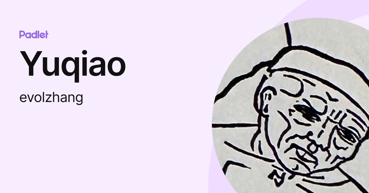 Yuqiao (evolzhang) profile | Padlet
