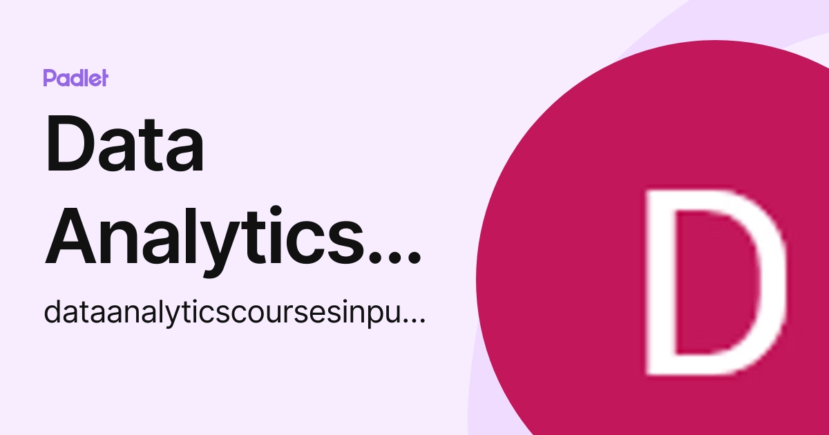 Data Analytics Courses in Pune (dataanalyticscoursesinpune) profile | Padlet