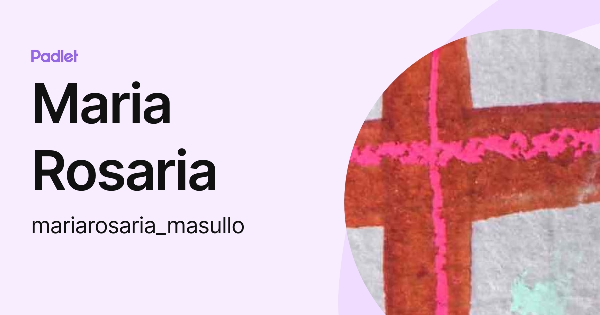 Profilo Maria Rosaria (mariarosaria_masullo) | Padlet