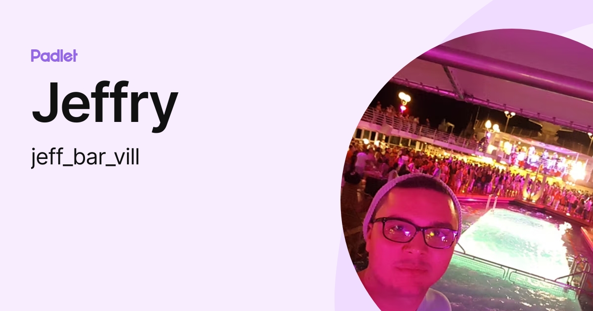 Jeffry (jeff_bar_vill) profile | Padlet