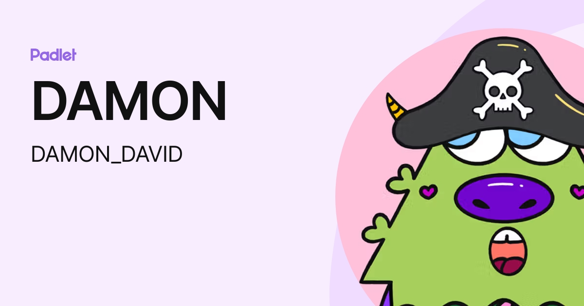 DAMON (DAMON_DAVID) profile | Padlet
