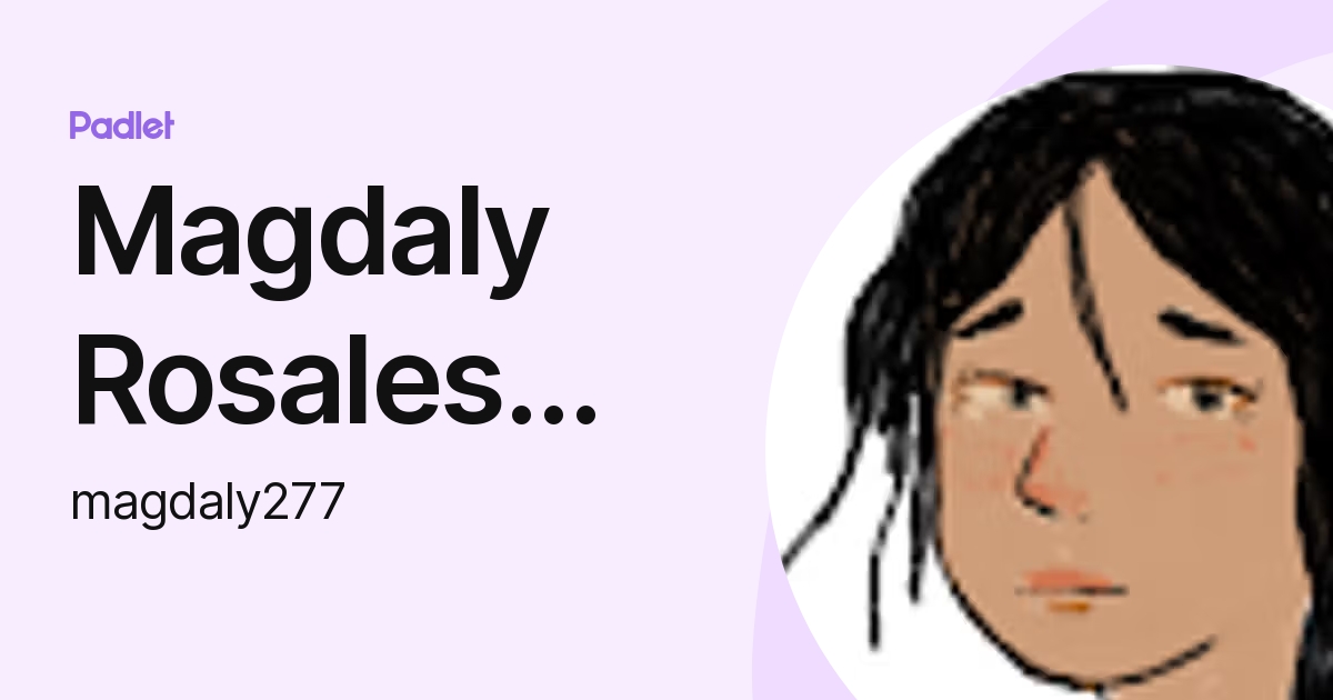 Magdaly Rosales Hernandez (magdaly277) profile | Padlet