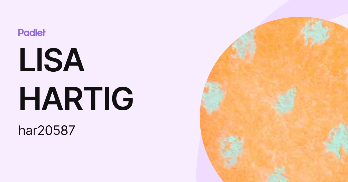 LISA HARTIG (har20587) profile | Padlet
