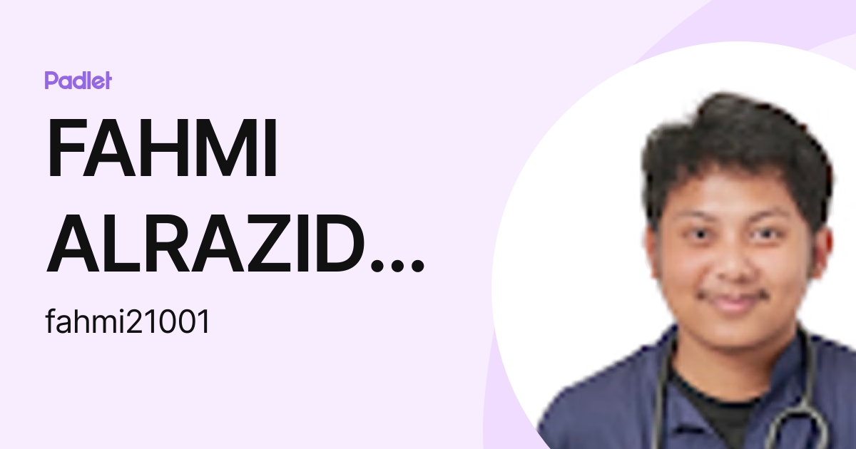 FAHMI ALRAZID BALGA (fahmi21001) profile | Padlet