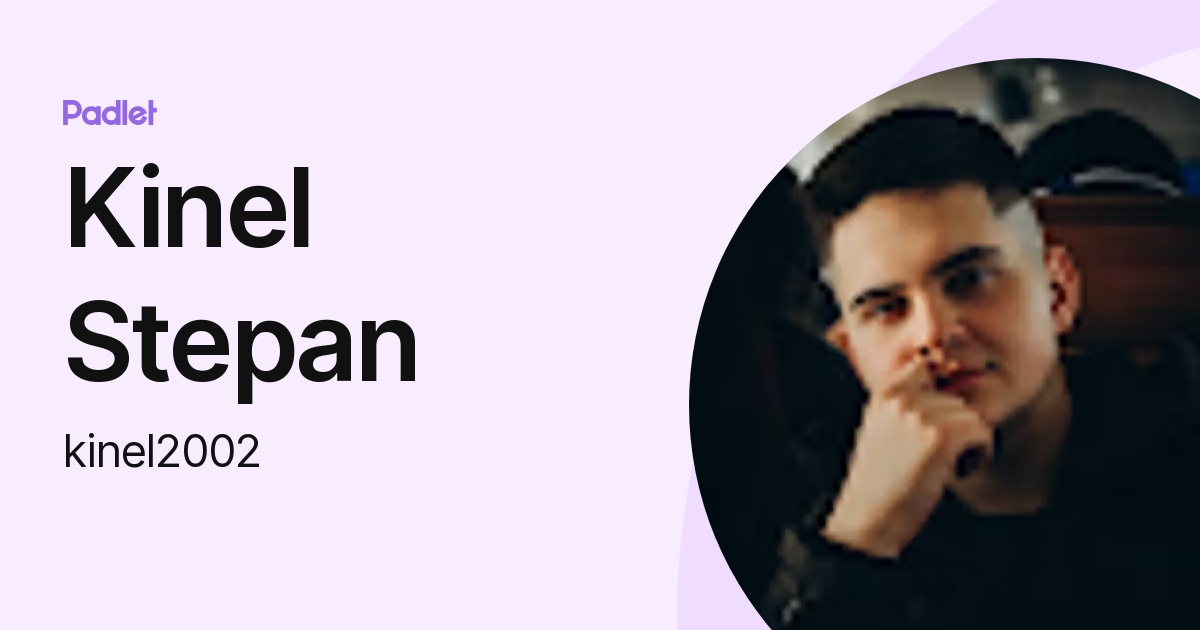 Kinel Stepan (kinel2002) profile | Padlet
