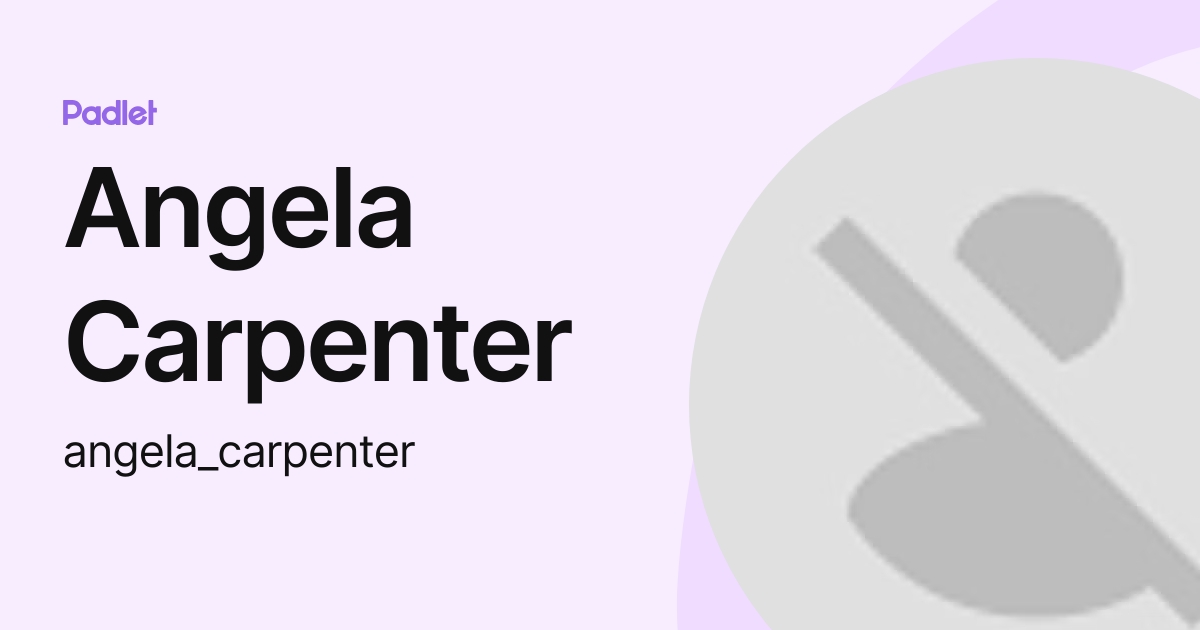 Angela Carpenter (angela_carpenter) profile | Padlet
