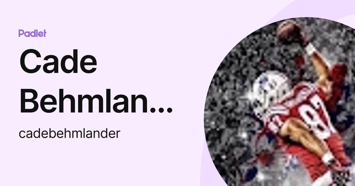 Cade Behmlander (cadebehmlander) profile | Padlet