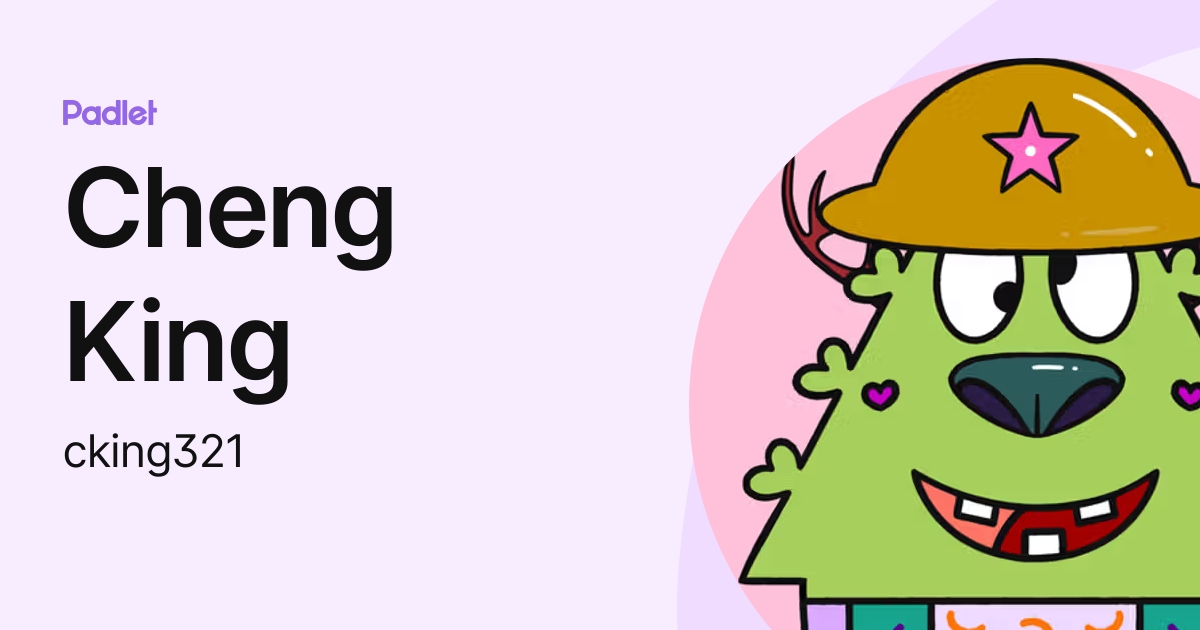 Cheng King (cking321) profile | Padlet