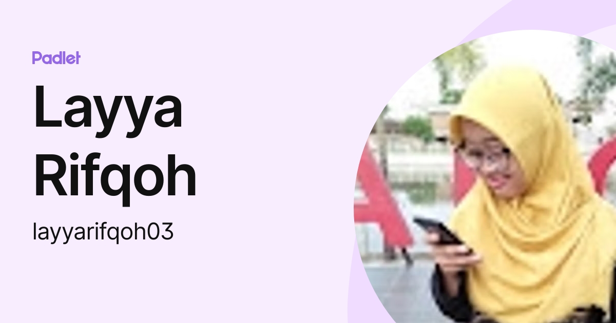 Layya Rifqoh (layyarifqoh03) profile | Padlet