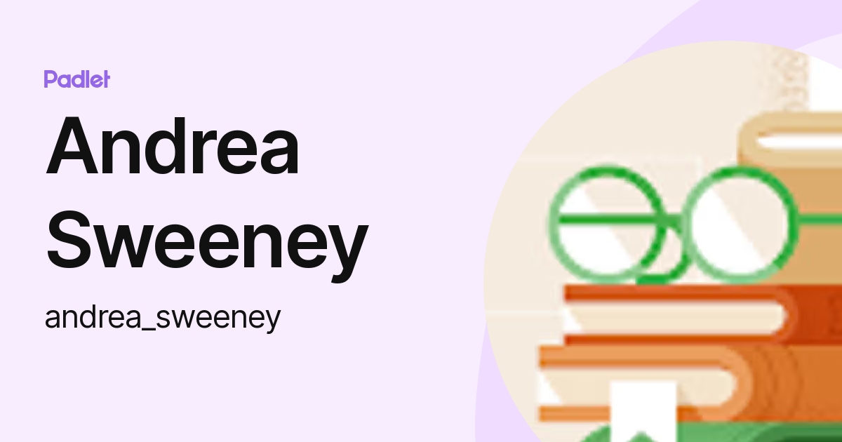 Andrea Sweeney (andrea_sweeney) profile | Padlet