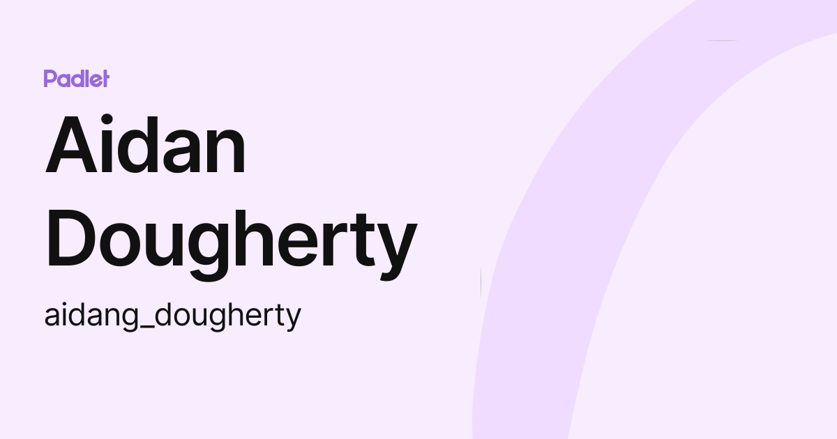 Aidan Dougherty (aidang_dougherty) profile | Padlet