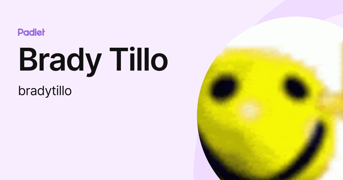 Brady Tillo (bradytillo) profile | Padlet