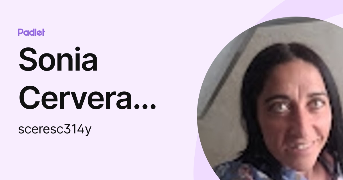 Sonia Cervera Escobar (sceresc314y) profile | Padlet
