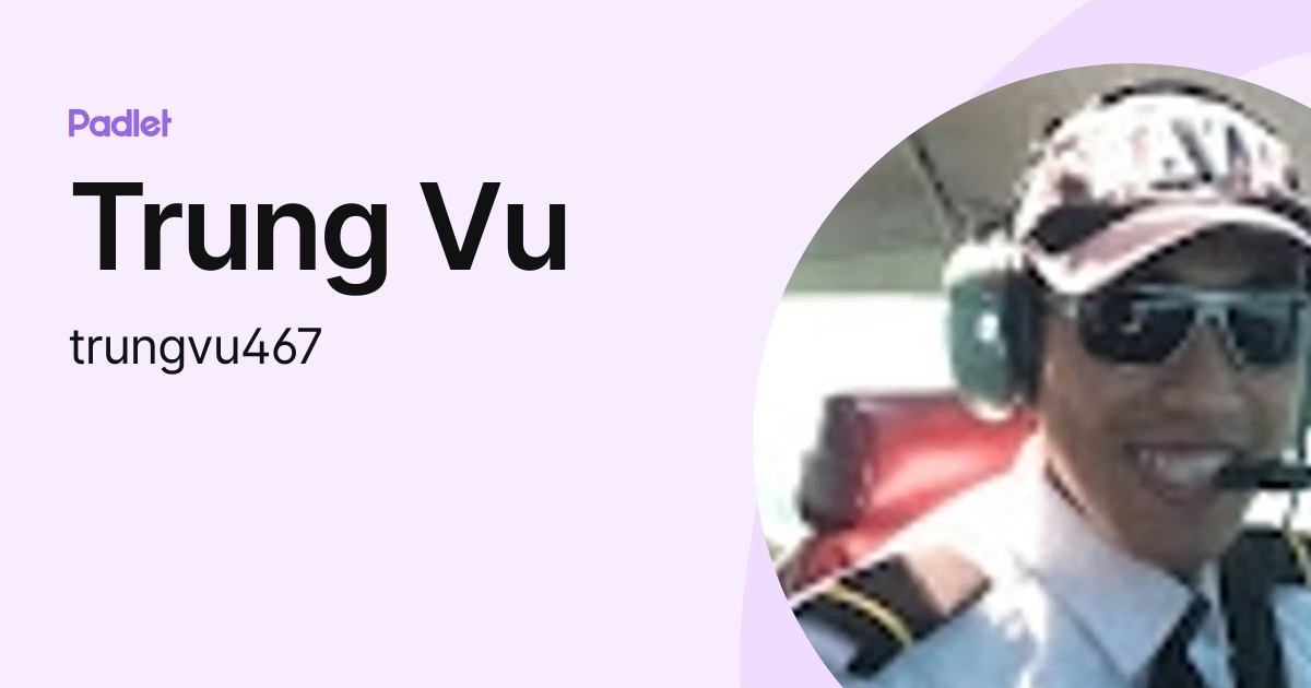 Trung Vu (trungvu467) profile | Padlet