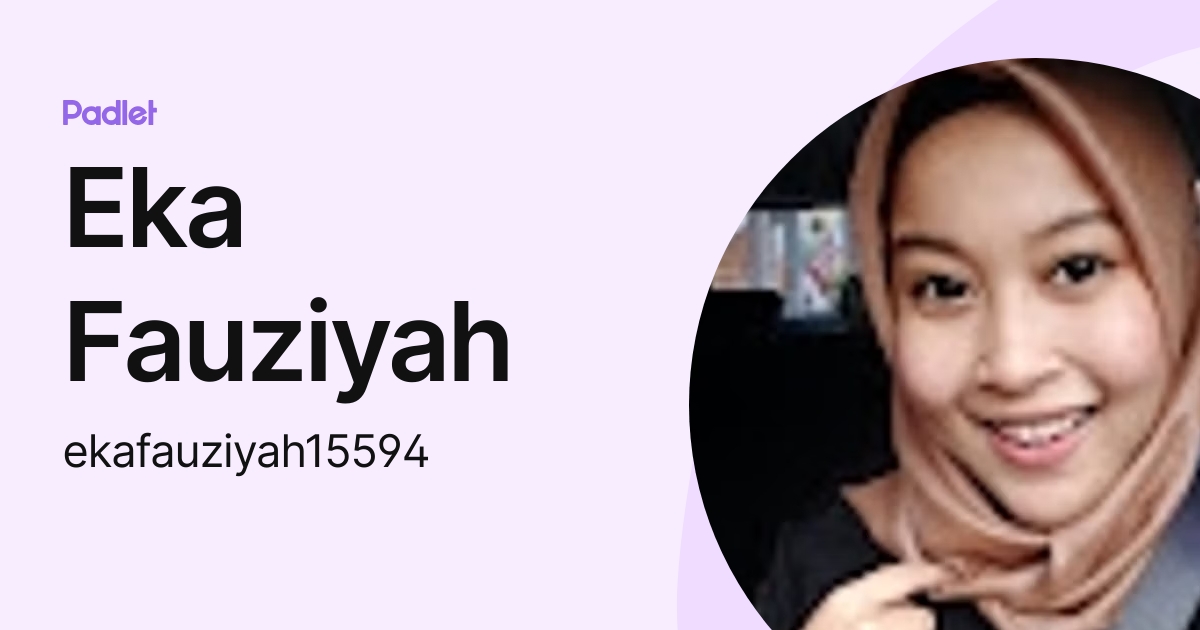 Eka Fauziyah (ekafauziyah15594) profile | Padlet