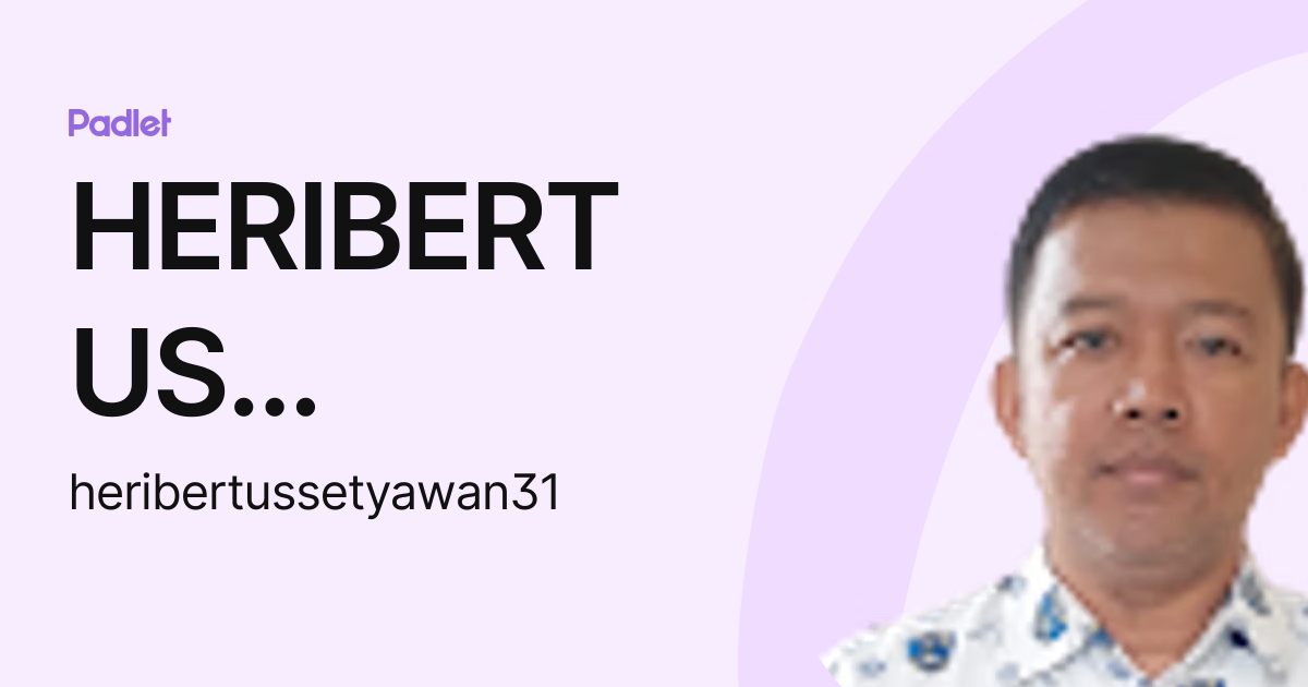 HERIBERTUS SETYAWAN (heribertussetyawan31) profile | Padlet