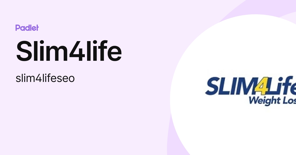 Slim4life (slim4lifeseo) profile | Padlet