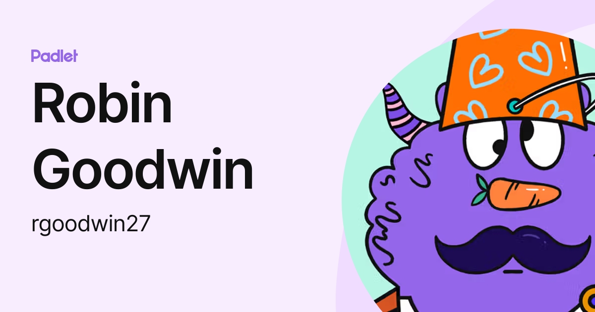 Robin Goodwin (rgoodwin27) profile | Padlet