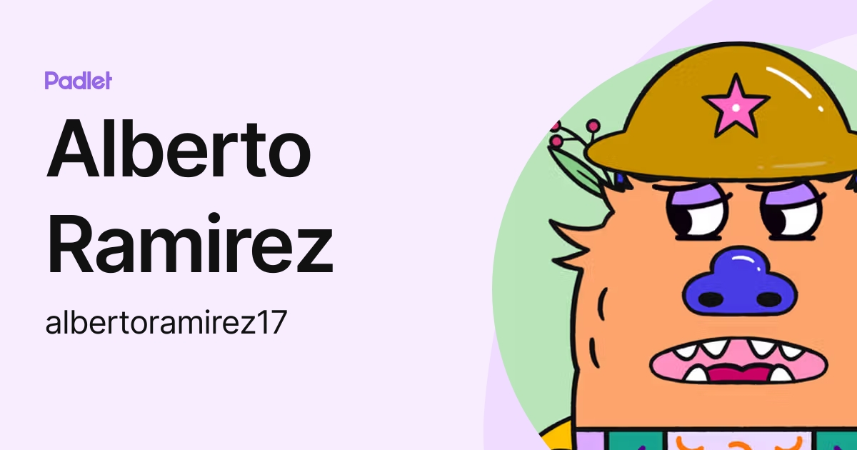 Alberto Ramirez (albertoramirez17) profile | Padlet