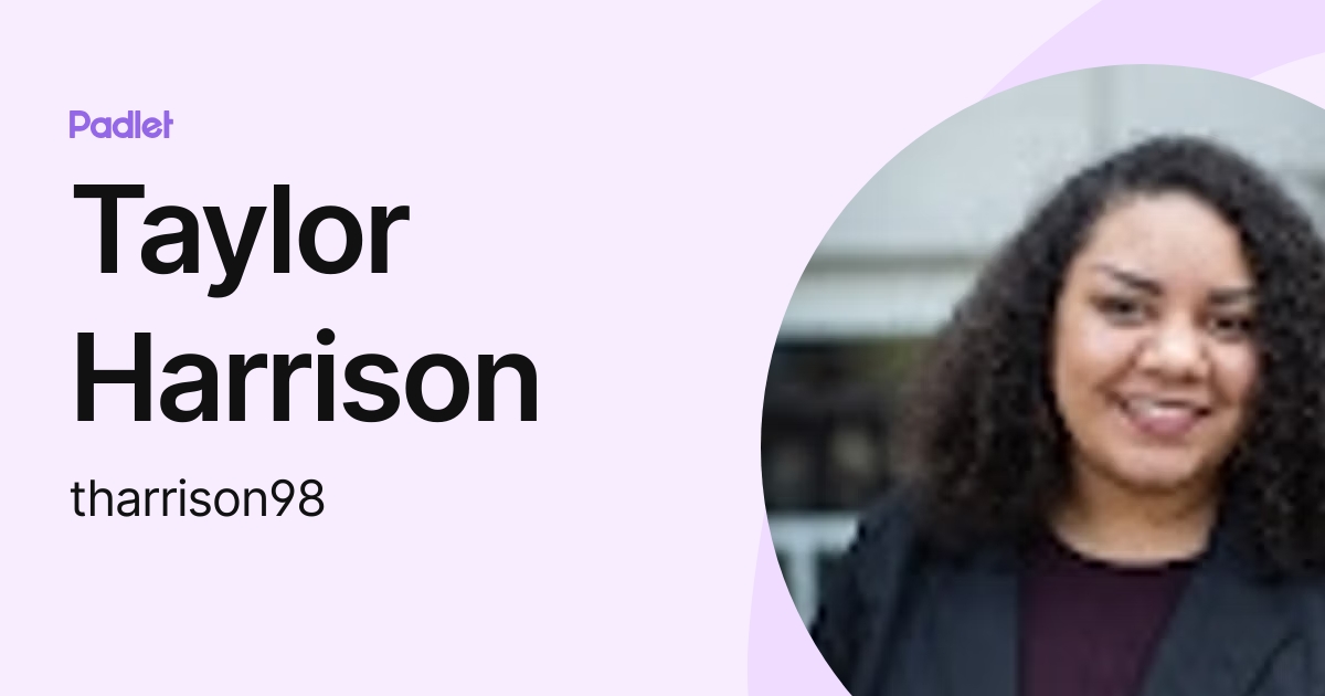 Taylor Harrison (tharrison98) profile | Padlet