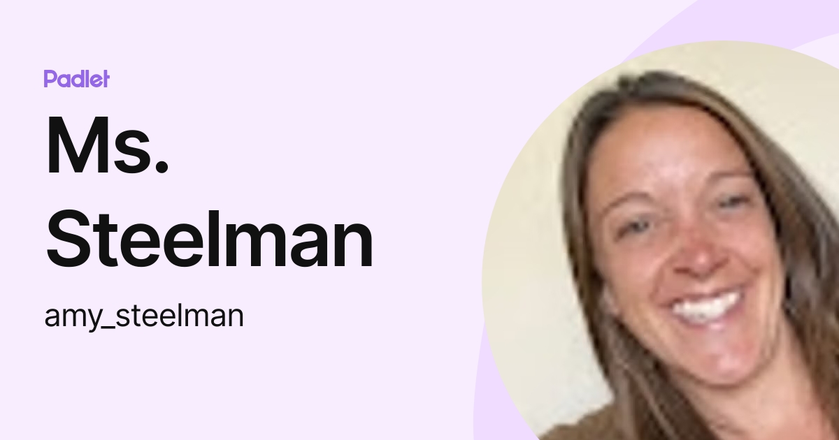 Ms. Steelman (amy_steelman) profile | Padlet