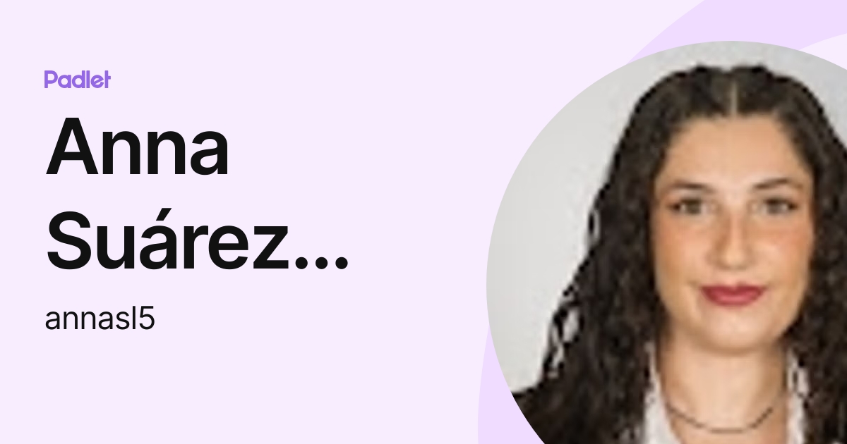 Anna Suárez López (annasl5) profile | Padlet