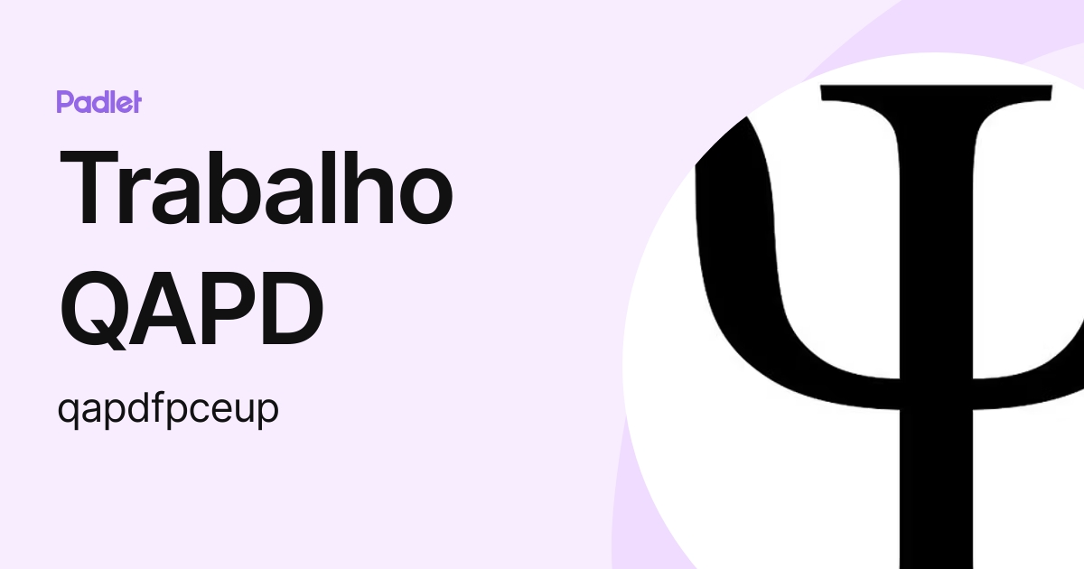 Trabalho QAPD (qapdfpceup) profile | Padlet