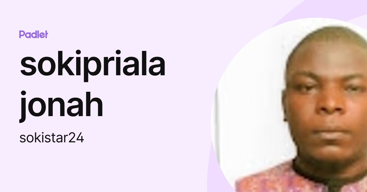 sokipriala jonah (sokistar24) profile | Padlet