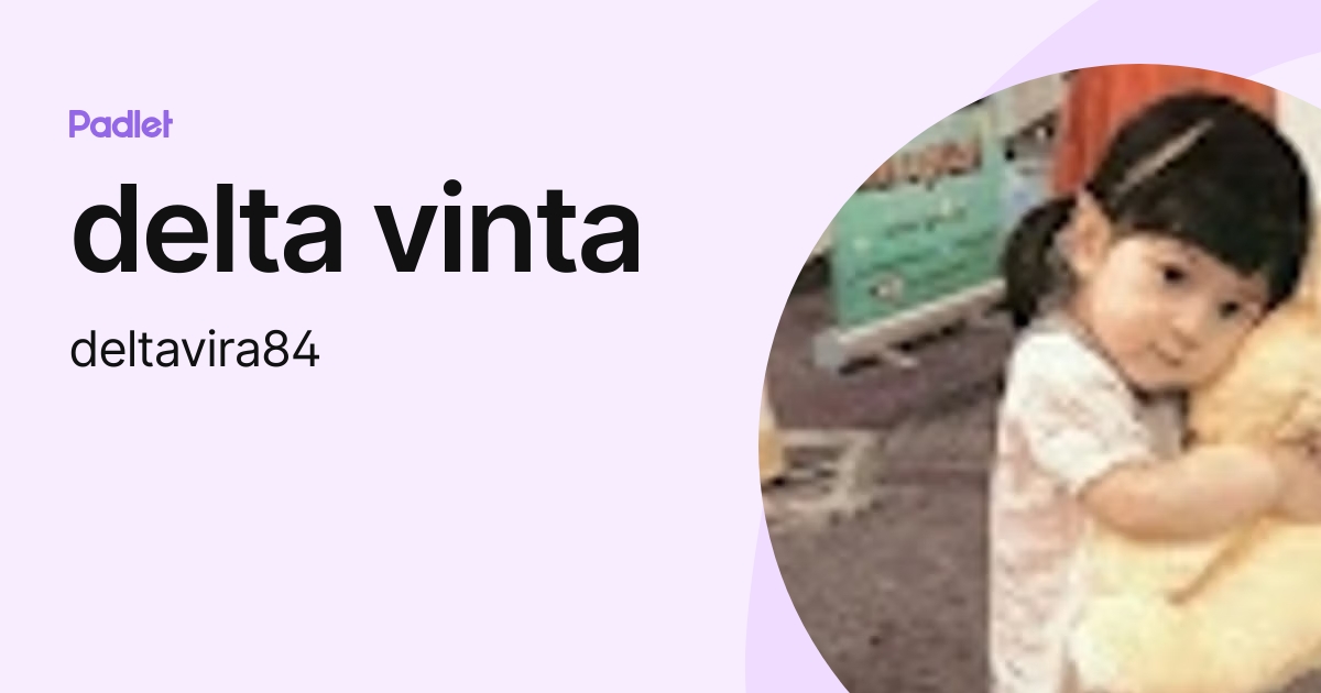 delta vinta (deltavira84) profile | Padlet