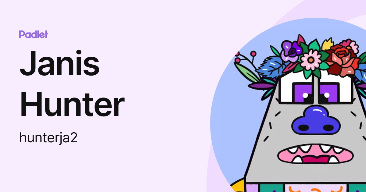 Janis Hunter (hunterja2) profile | Padlet