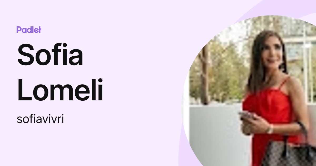 Sofia Lomeli (sofiavivri) profile | Padlet
