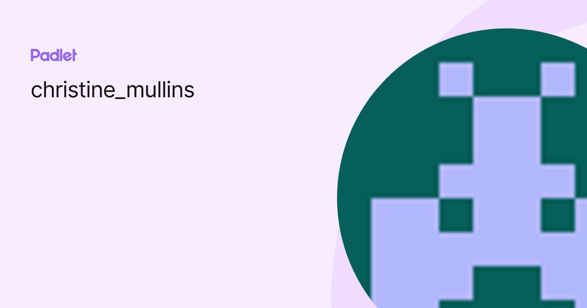 christine_mullins profile | Padlet