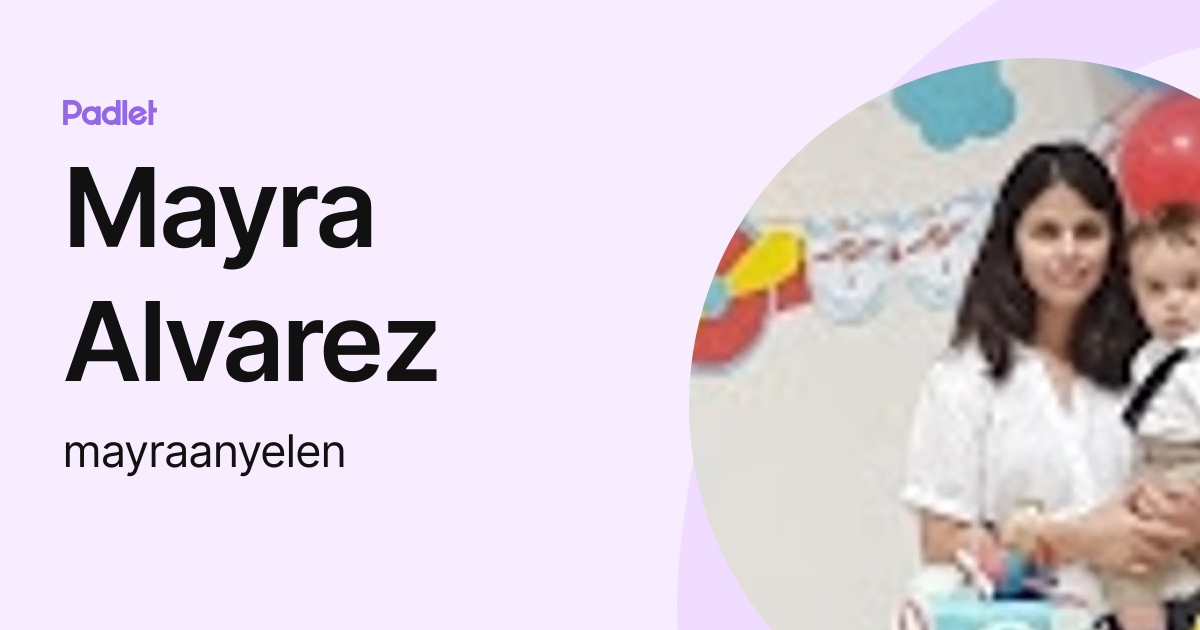 Mayra Alvarez (mayraanyelen) profile | Padlet