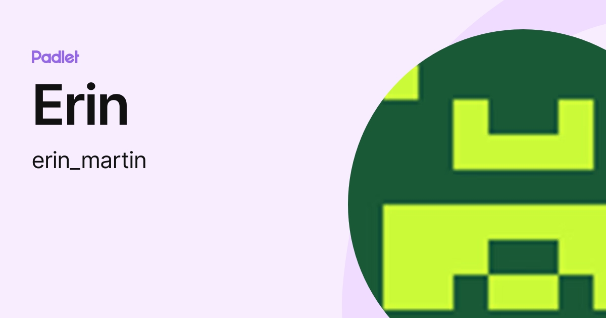 Erin (erin_martin) profile | Padlet