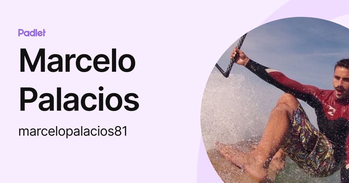 Marcelo Palacios (marcelopalacios81) profile | Padlet