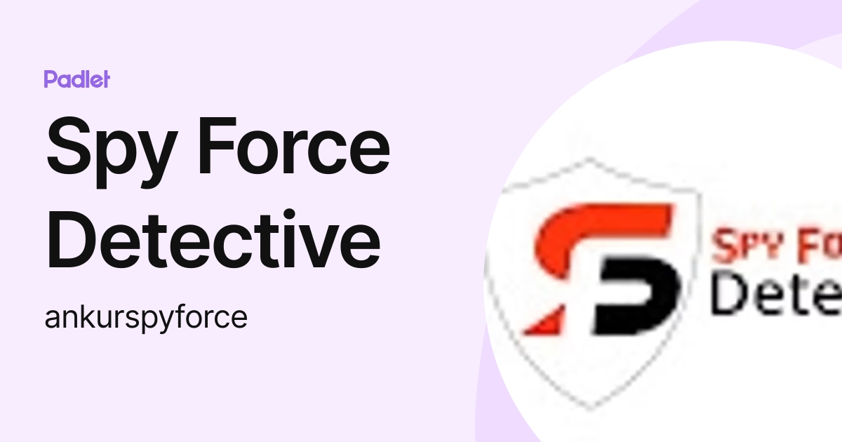 Spy Force Detective (ankurspyforce) profile | Padlet