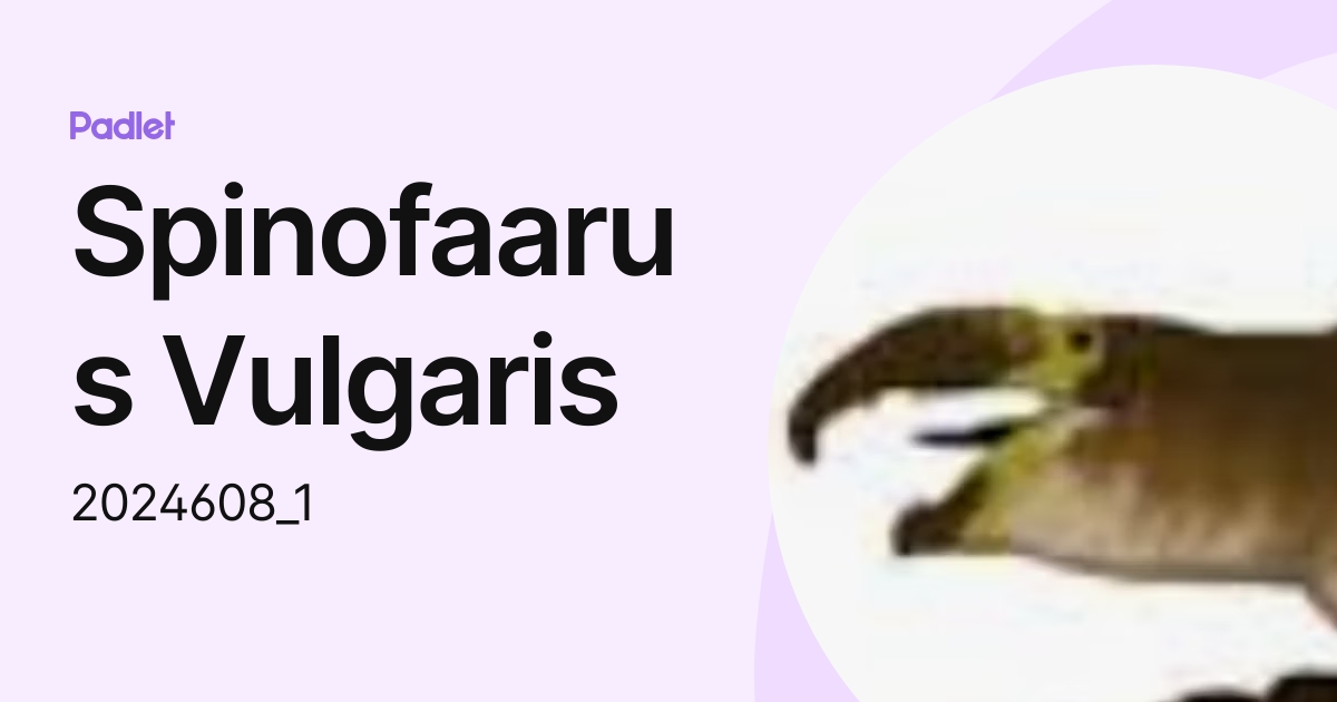 Spinofaarus Vulgaris (2024608_1) profile | Padlet