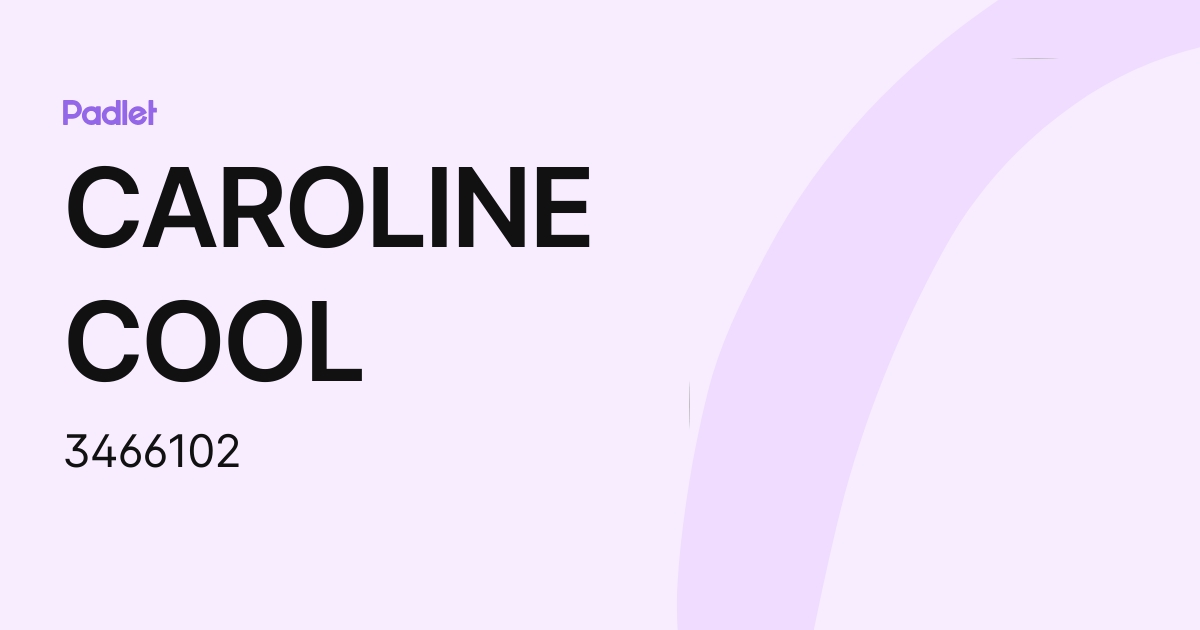 CAROLINE COOL (3466102) profile | Padlet