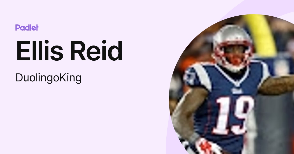 Ellis Reid (DuolingoKing) profile | Padlet