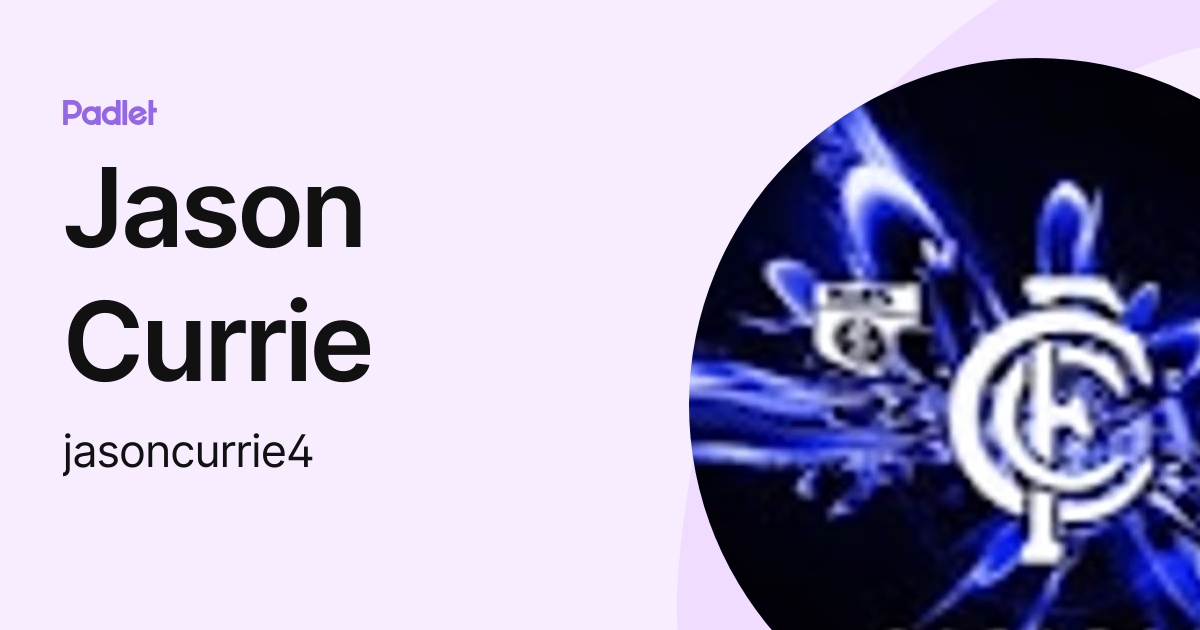 Jason Currie (jasoncurrie4) profile | Padlet