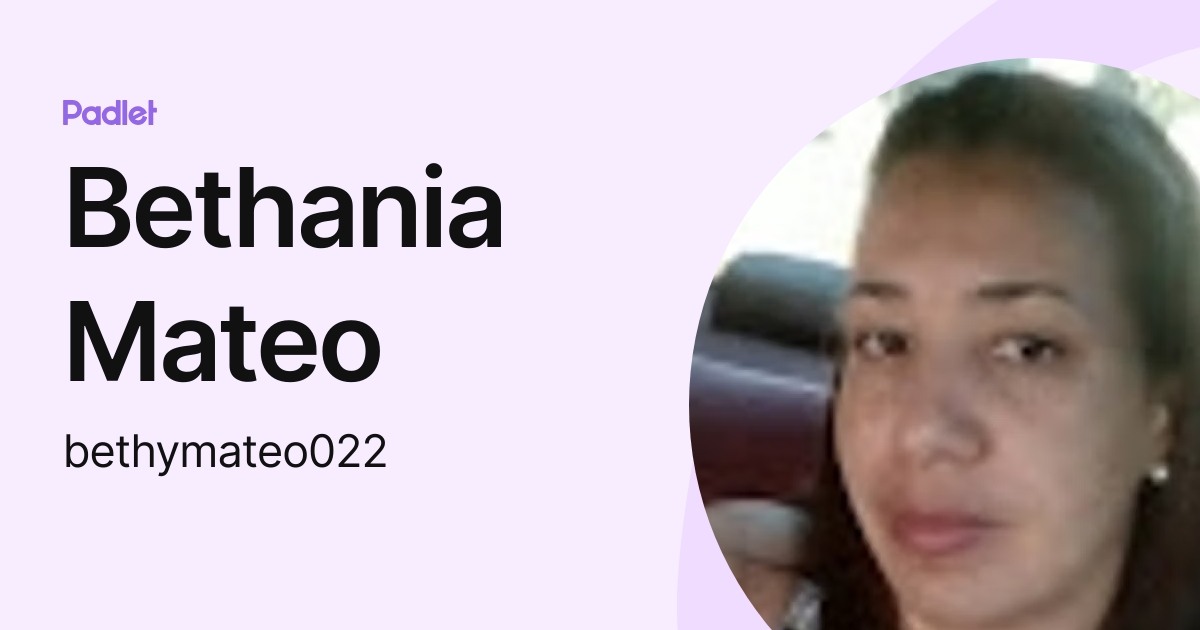 Bethania Mateo (bethymateo022) profile | Padlet